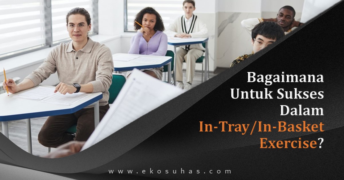 Bagaimana Untuk Sukses Dalam In-Tray? - ekosuhas.com